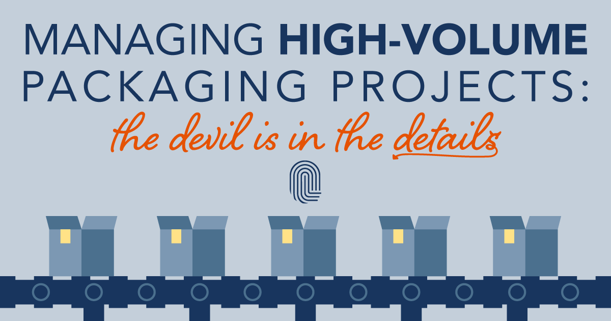 Managing High-Volume Packaging Projects: The Devil is in the Details ...